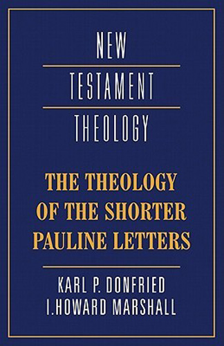 The Theology of the Shorter Pauline Letters