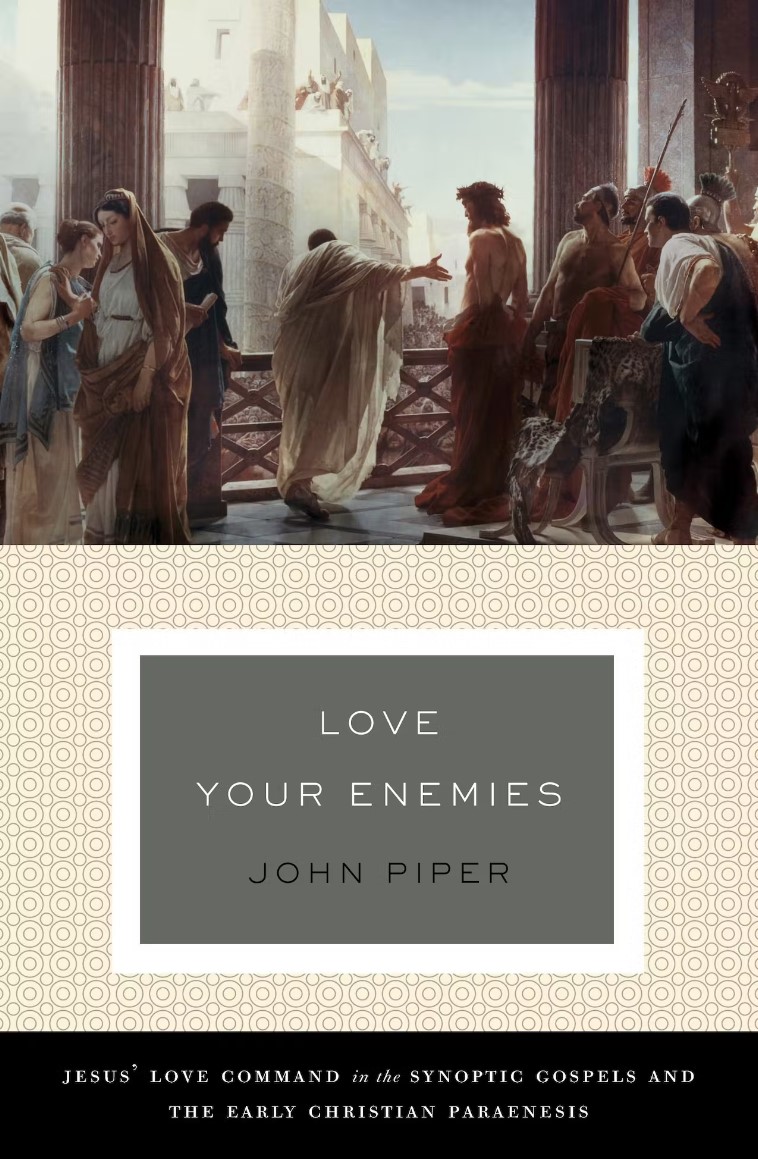 Love your enemies': Jesus' love command in the synoptic gospels