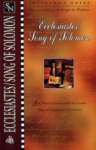 Shepherd's Notes: Ecclesiastes/Song of Solomon