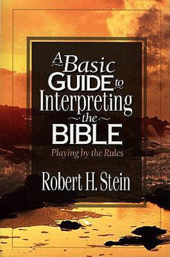 A Basic Guide To Interpreting The Bible Playing By The Rules